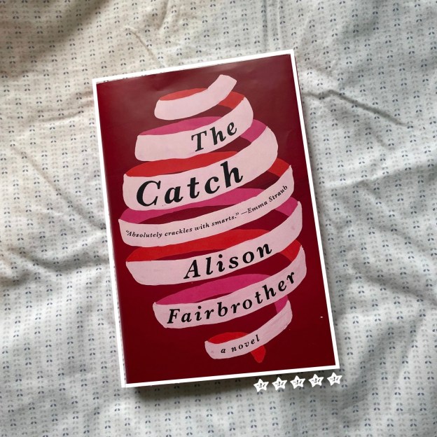 Review: The Catch by Alison Fairbrother – Julia's Bookshelves